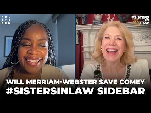 Will Merriam Webster Save Comey Sistersinlaw Sidebar Full Episode
