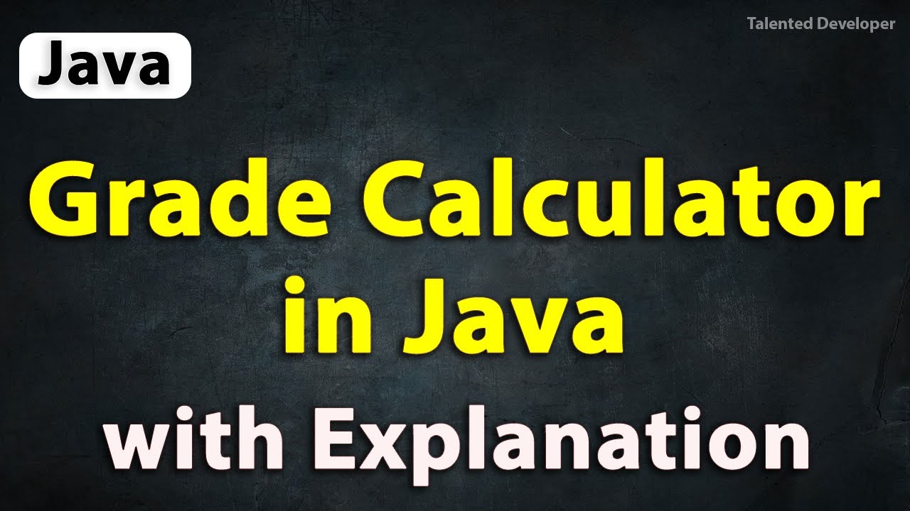 Java Program To Calculate Student Grades Youtube