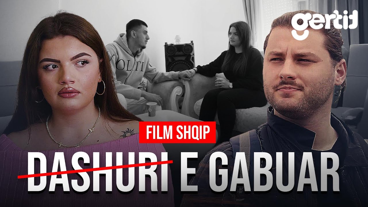 Dashuri E Gabuar Film Shqip Youtube