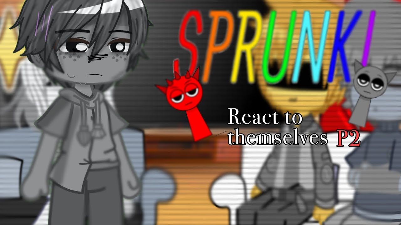 Sprunki Incredibox Reacts To Themselves Part 2 Gacha Club Youtube