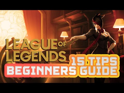 The Ultimate Beginner S Guide To League Of Legends 15 Tips Youtube