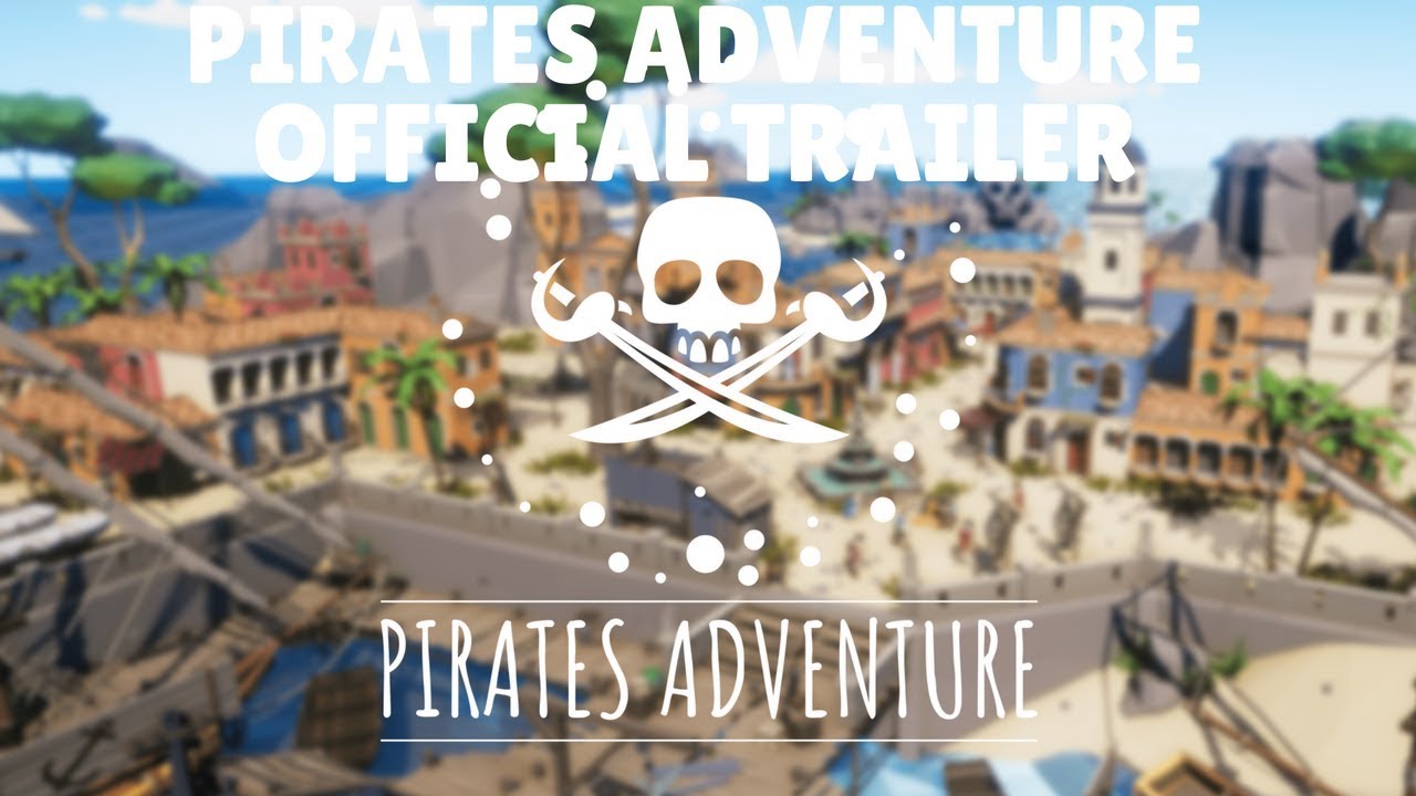 Pirates Adventure Official Trailer Youtube