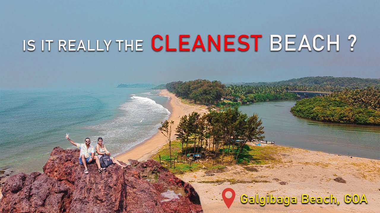 Cleanest Beach In India Galgibaga Turtle Beach Goa After Lockdown