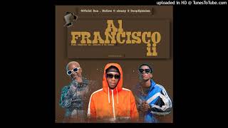 Officixl Rsa Mellow Sleazy Al Francisco Ii Ft Deepxplosion King Tone Sa ...