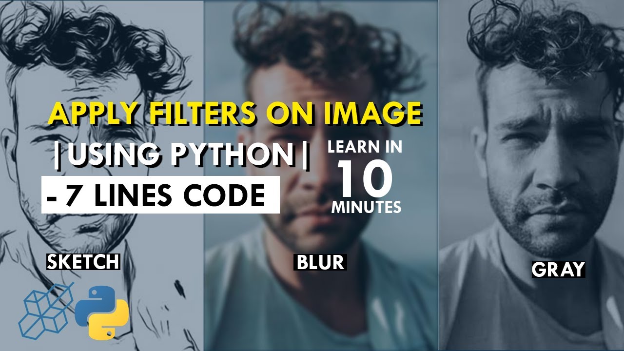 Apply Filters On Image Using Python Sketch Blur Gray 7 Line Code