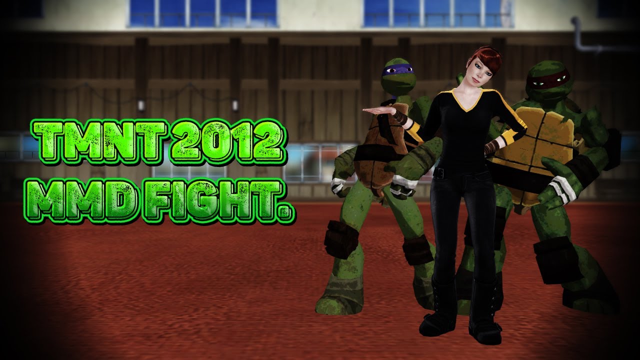 Tmnt 2012 Mmd Fight Youtube