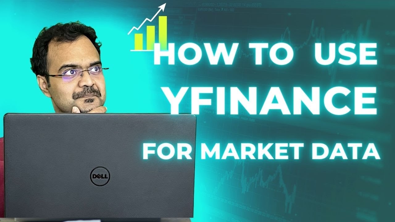 How To Use Yfinance For Market Data Youtube