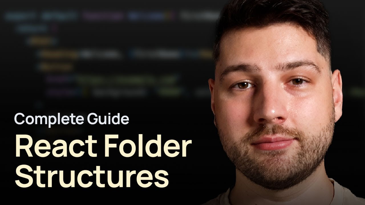 The Complete Guide To Folder Structures In React Youtube