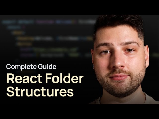 The Complete Guide To Folder Structures In React