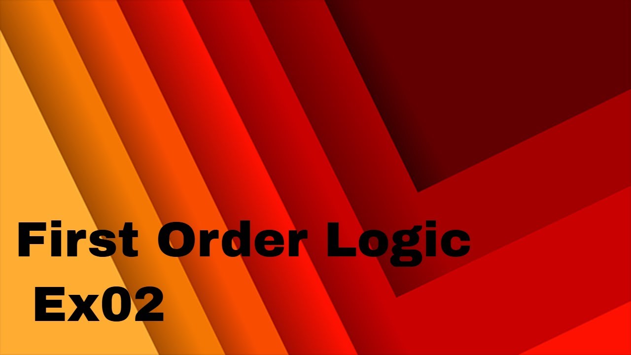 First Order Logic Exercise Ex02 Youtube