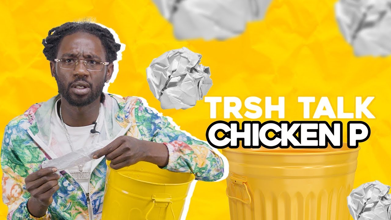 Chicken P Is One Of The Funniest Realest Rappers Ever Trsh Talk