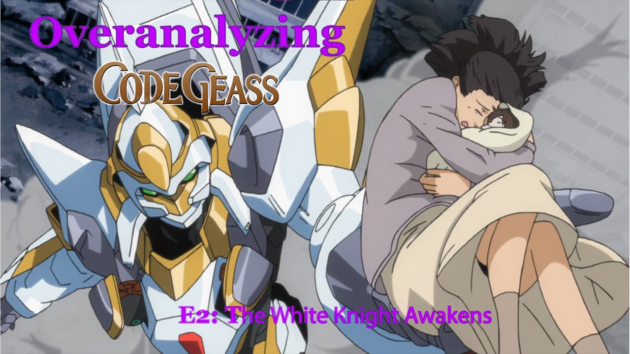 Overanalyzing Code Geass The White Knight Awakens Fixed Version