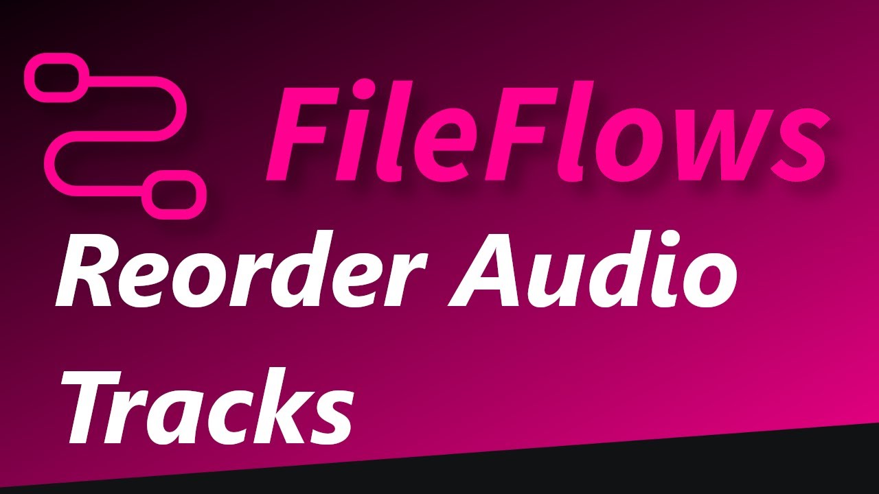 Fileflows Reorder Audio Tracks Youtube