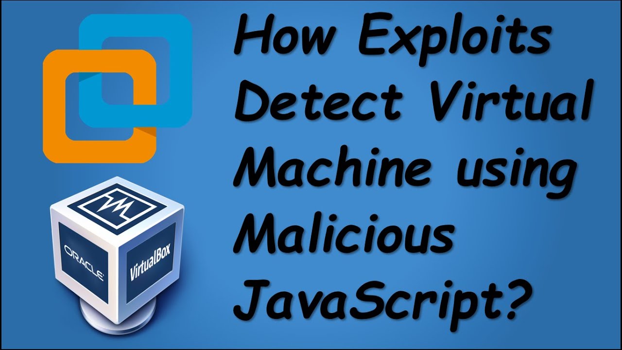 Virtual Machine Detection Using Malicious Javascript Malware
