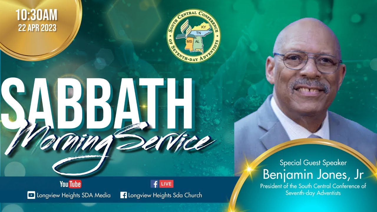 22 Apr 2023 Guest Speaker Benjamin Jones Jr Longview Heights Sda