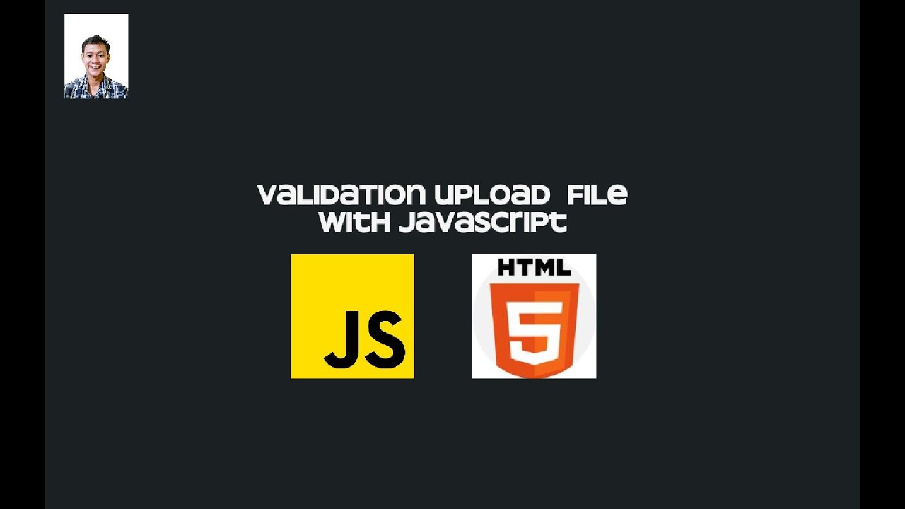 Validation Upload File With Javascript Youtube