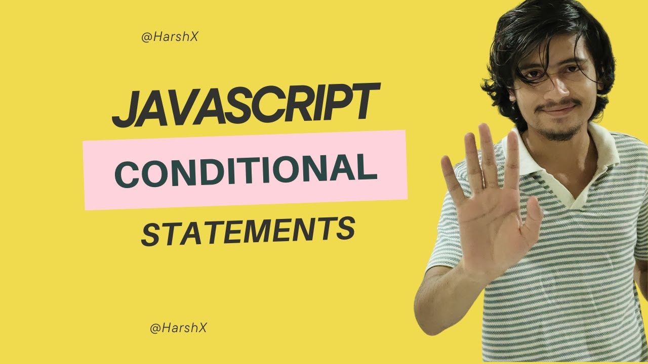Mastering If Else Conditions In Javascript A Beginner S Guide Youtube