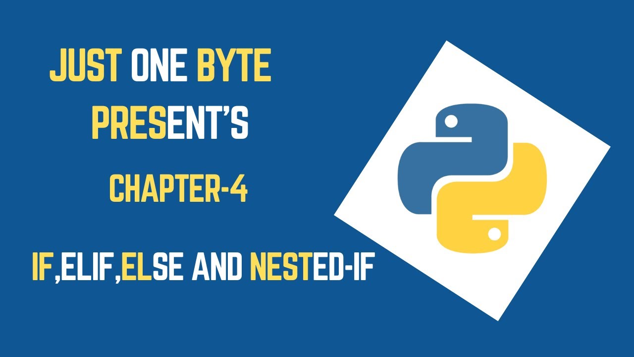 Chapter 4 If Elif Nested If Else Youtube