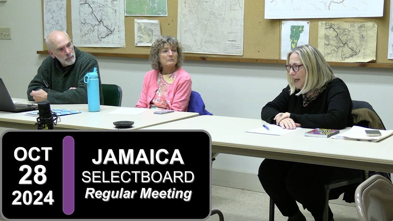 Jamaica Selectboard Mtg 10 28 24 Youtube