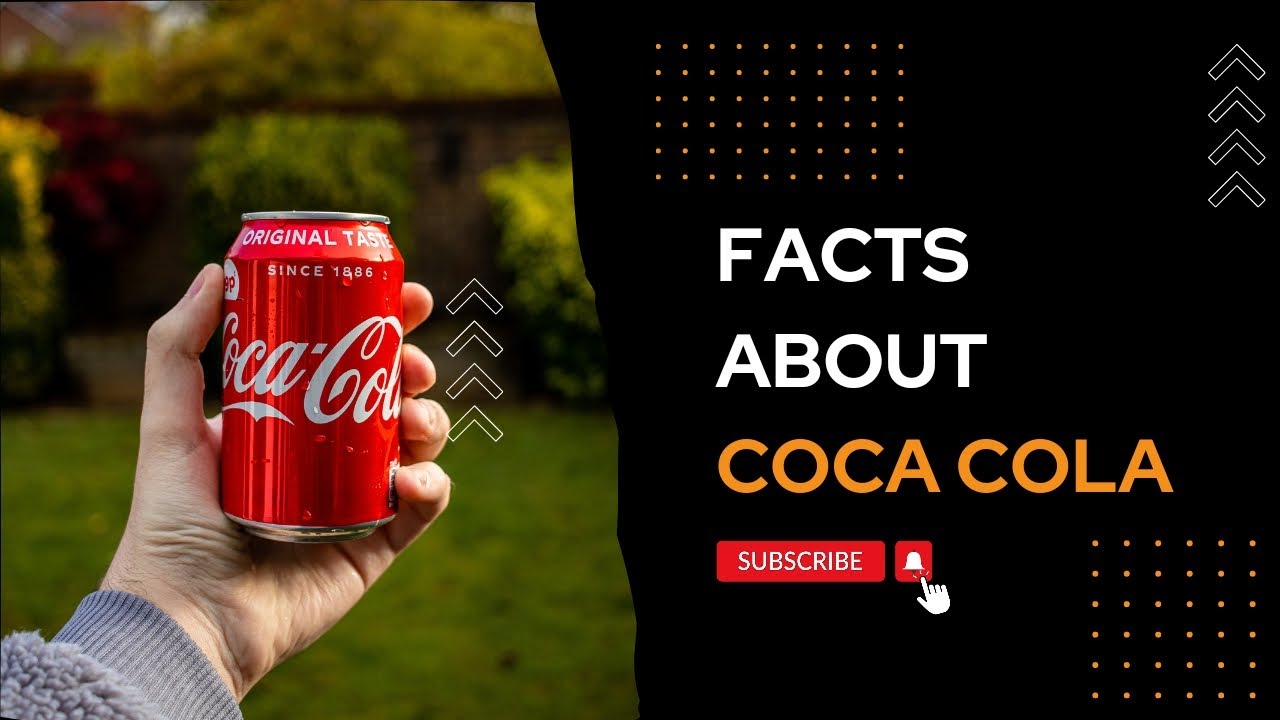 Facts About Coca Cola Youtube