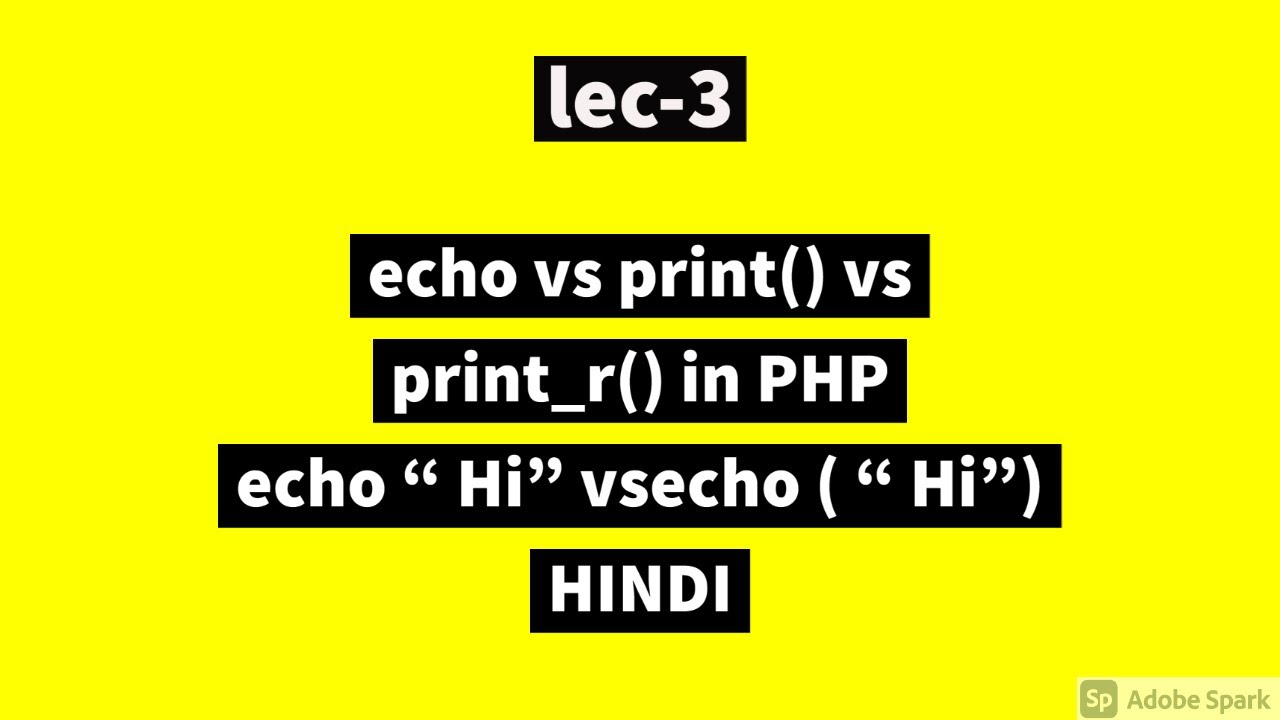 Lec 3 Echo Vs Print Vs Print R In Php In Hindi Youtube
