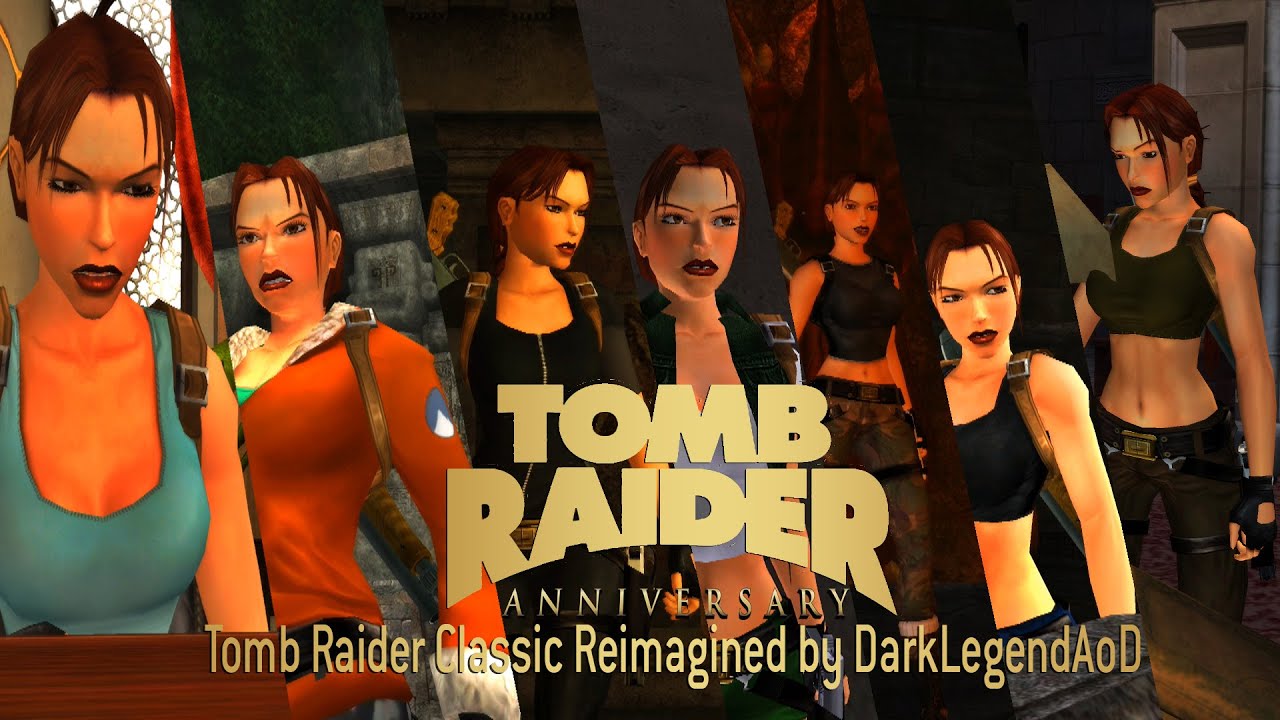 Tomb Raider Anniversary Modding Showcase Tomb Raider Classic Reimagied