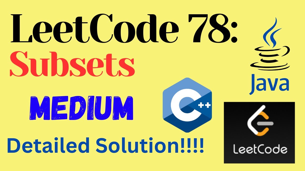 Leetcode 78 Subsets Medium C Java Detailed Solution