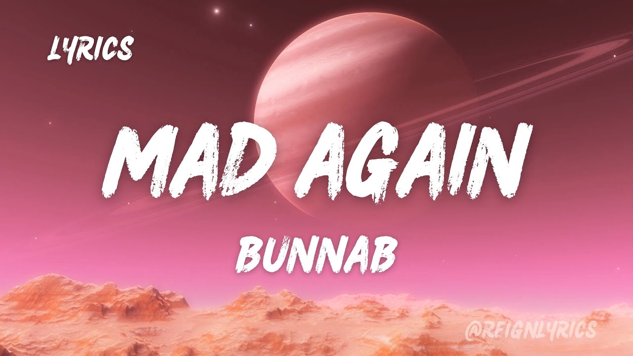 Bunnab Mad Again Lyrics
