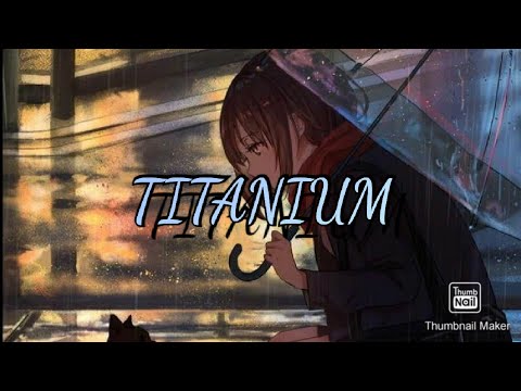 Nightcore Titanium Lyrics Youtube