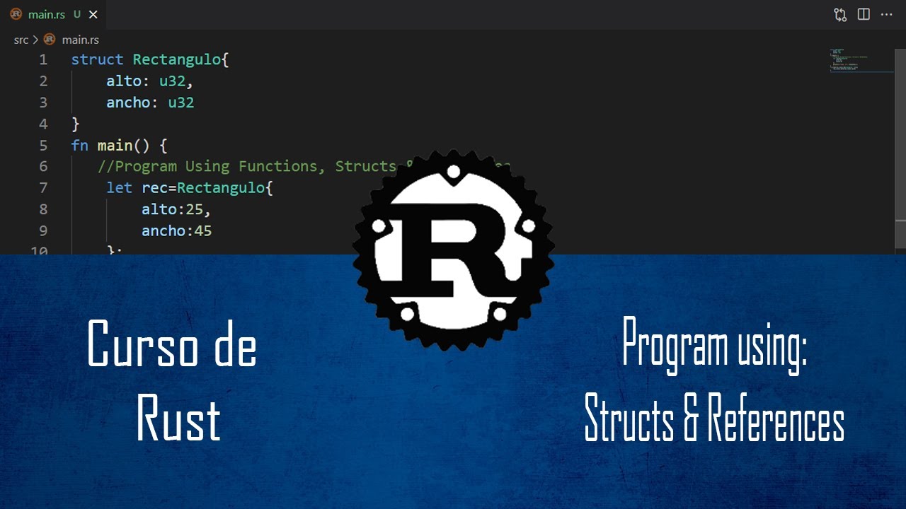 Programación En Rust Programa Usando Estructuras Y Referencias Youtube