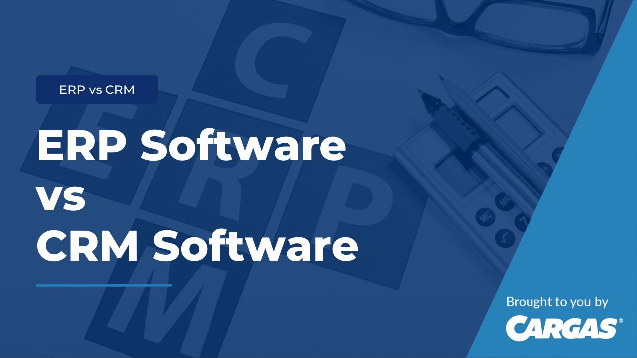 Erp Vs Crm Software Which Solution Does My Business Need Youtube