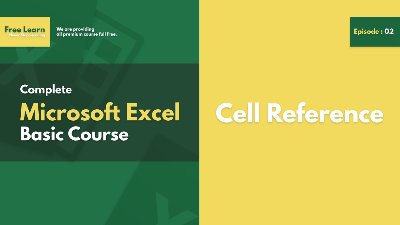 Microsoft Excel Basic Course Ep 02 Cell Reference Free Learn