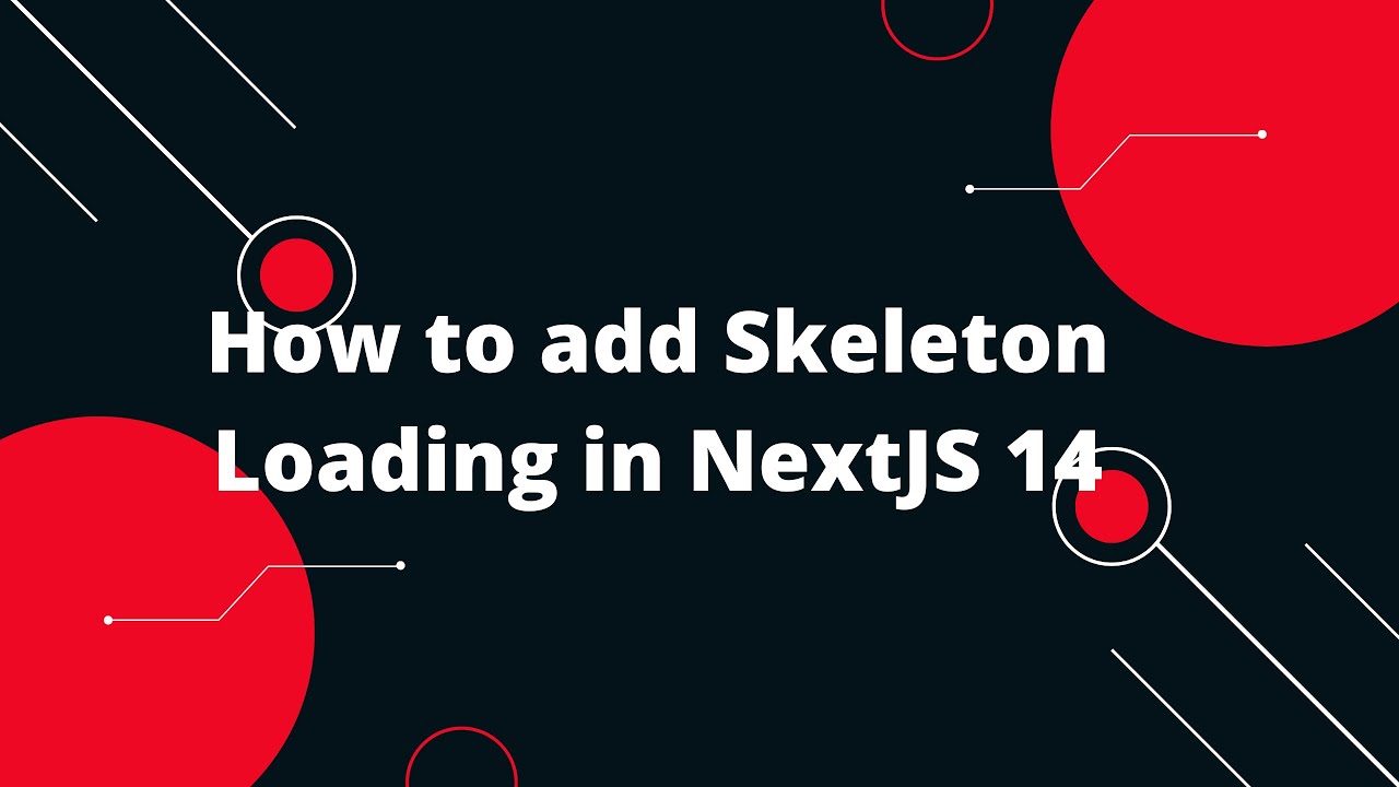 Next Js 14 Tutorial 11 How To Add Skeleton Loading In Nextjs 14 Youtube