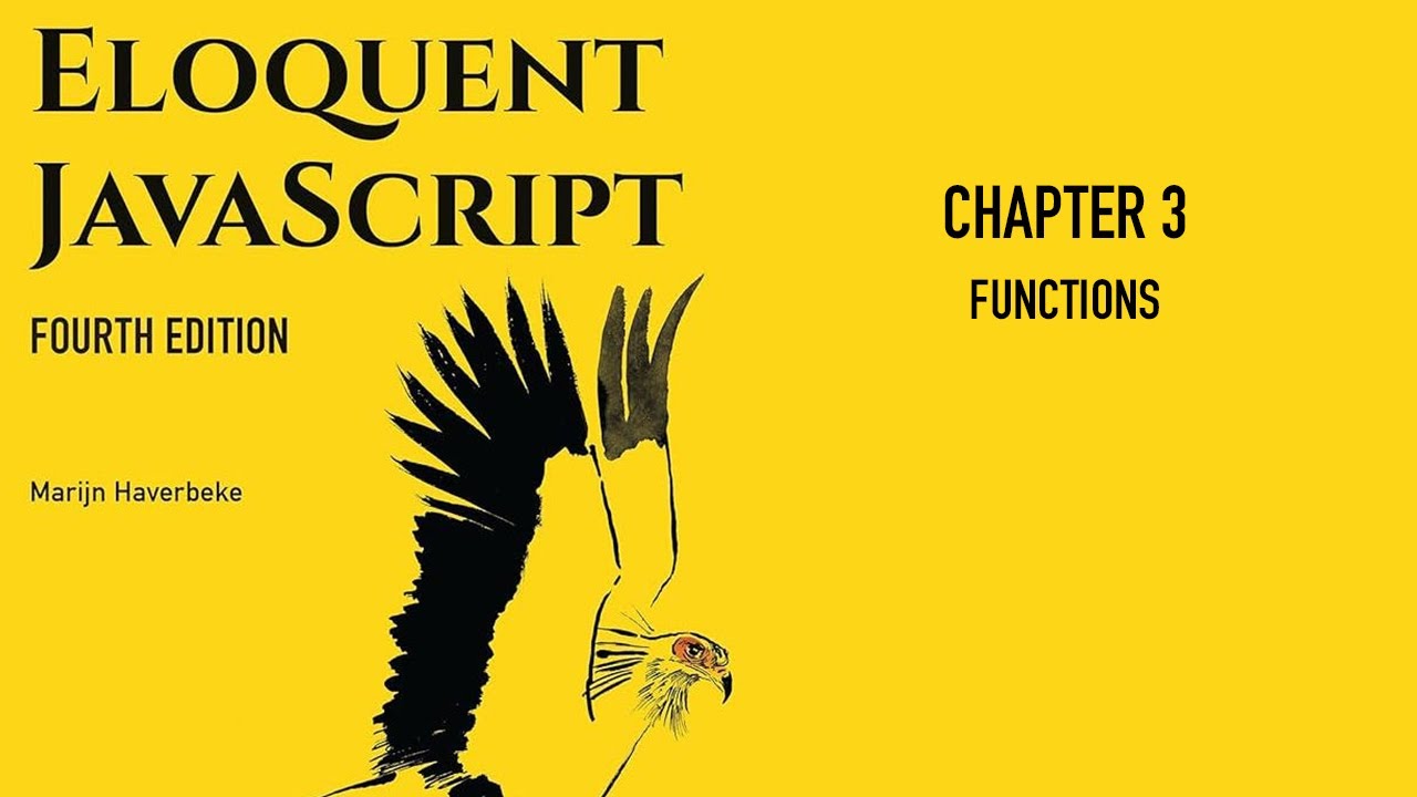 Eloquent Javascript 4th Edition Chapter 3 Functions Youtube