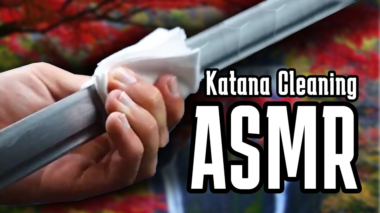 The Perfect Asmr Katana Cleaning Youtube