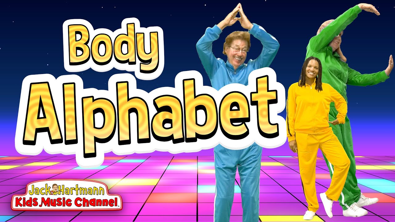 Body Alphabet Jack Hartmann Youtube