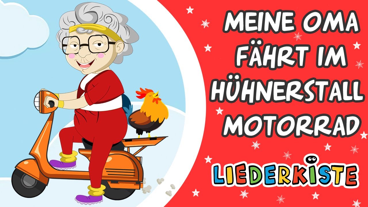 Meine Oma Fährt Im Hühnerstall Motorrad Kinderlieder Zum Mitsingen