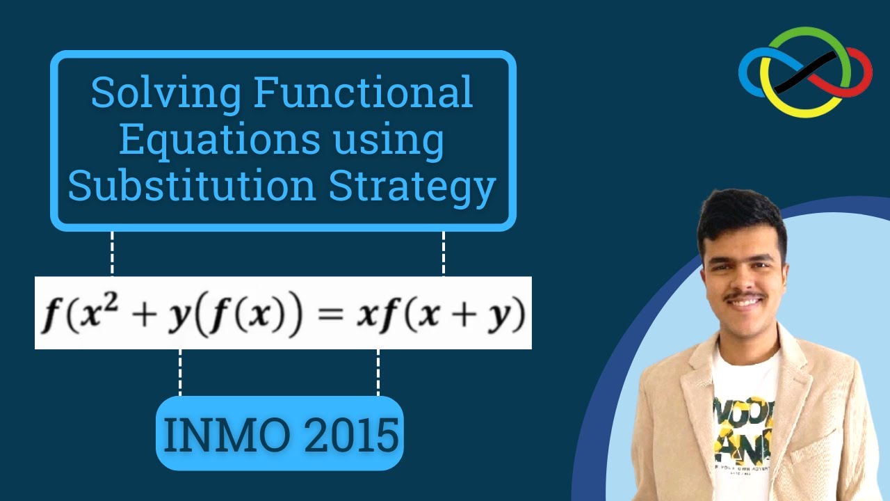 Inmo 2015 Problem 3 Discussion Solving Functional Equations Using