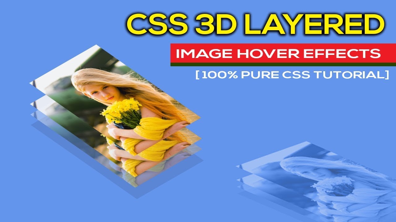 Css 3d Layered Image Hover Effect Html And Css Tutorial 3d Layered