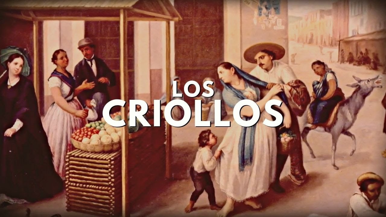 Quienes Eran Los Criollos