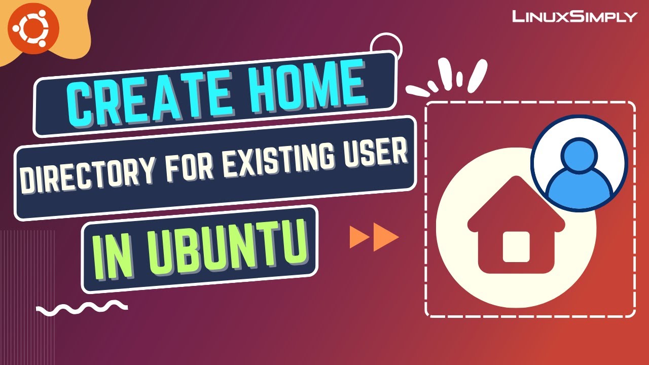 How To Create Home Directory For Existing User In Ubuntu Linuxsimply