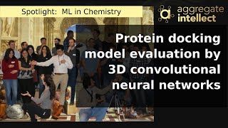 Author Speaking Protein Docking Model Evaluation By 3d Convolutional Neural Networks Aisc Llms ...