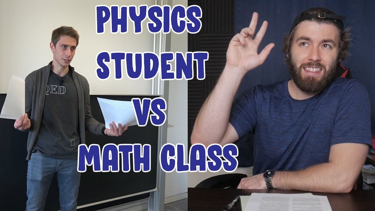 Physics Major Vs Math Class Youtube