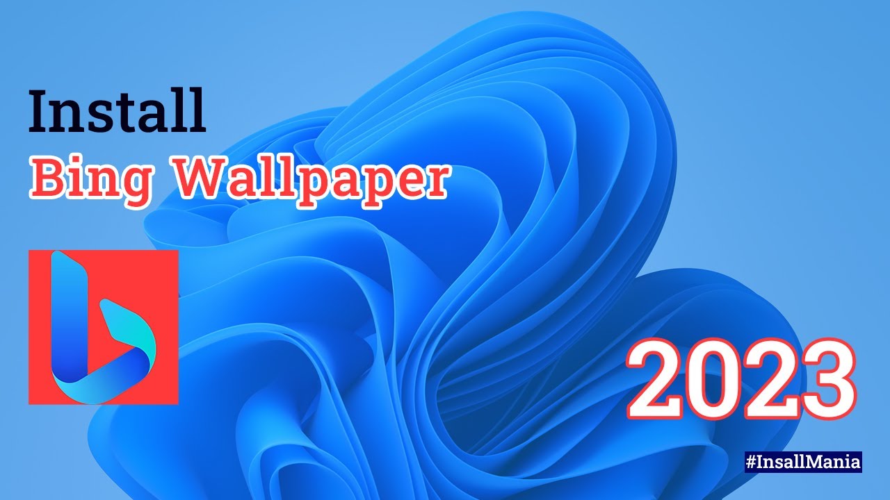Install Bing Wallpaper Windows 11