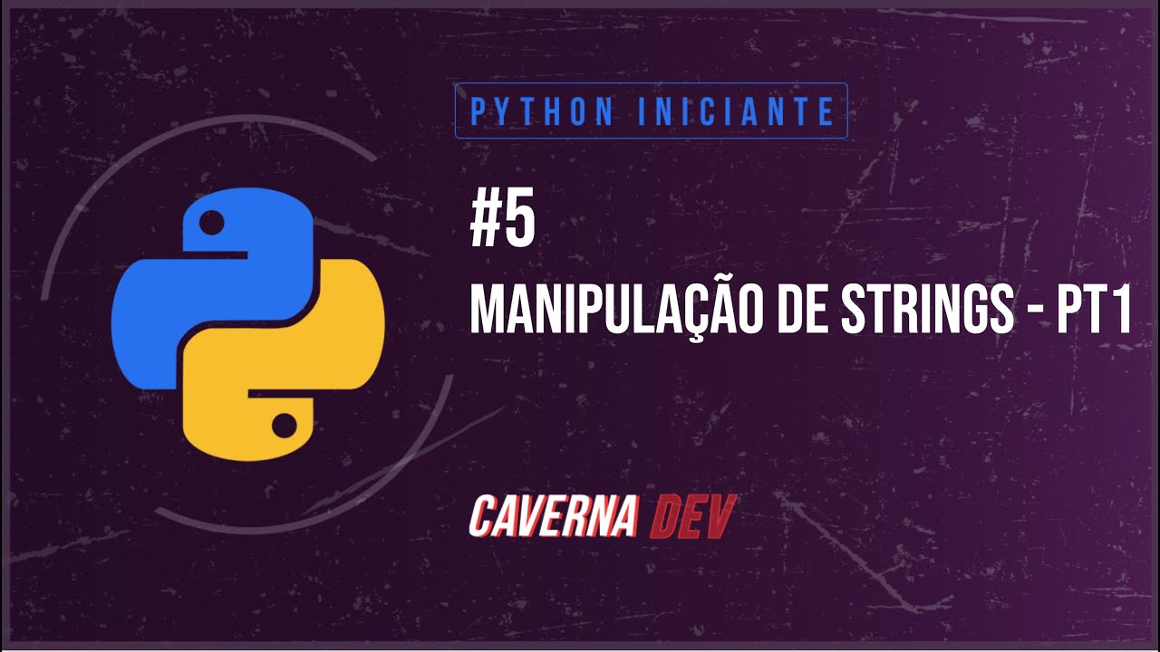 Tutorial Python Iniciante 5 Strings Parte 1 Youtube