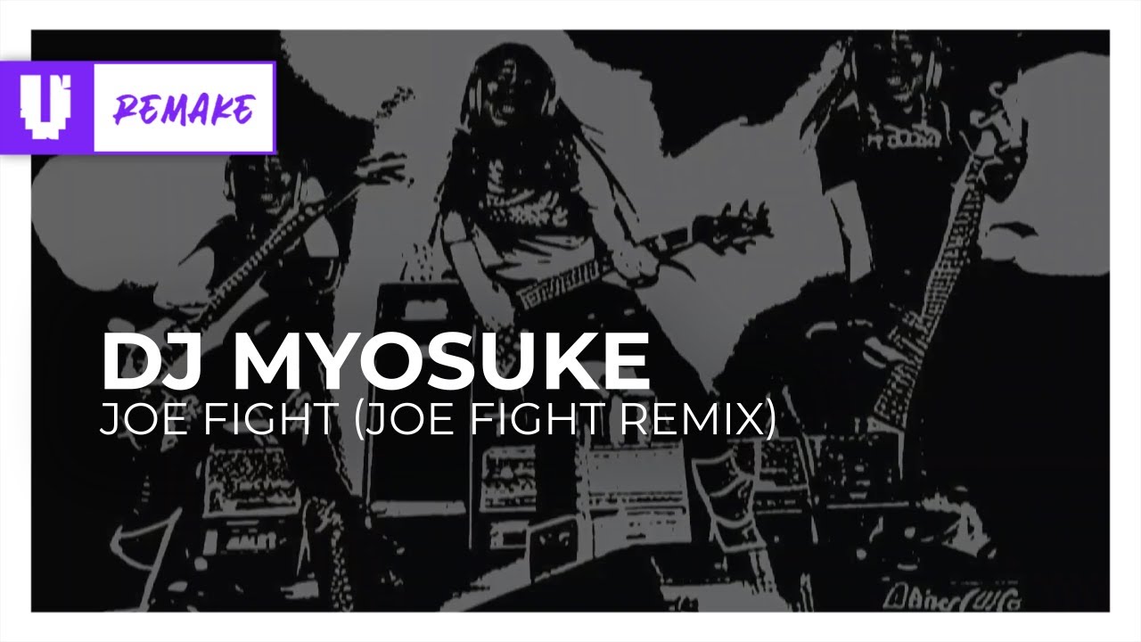 Rock Harshcore Dj Myosuke Joe Fight Joe Fight Remix
