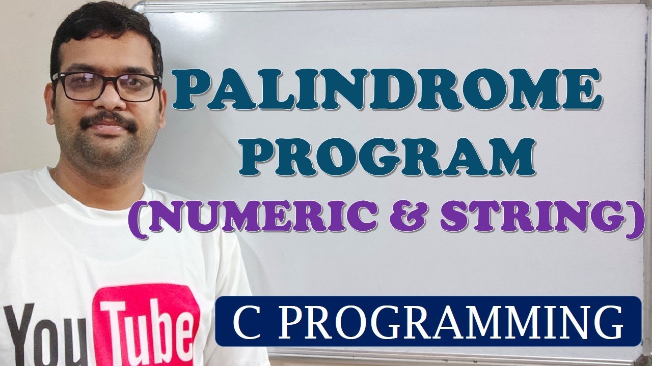 52 Palindrome Numeric String C Programming Youtube