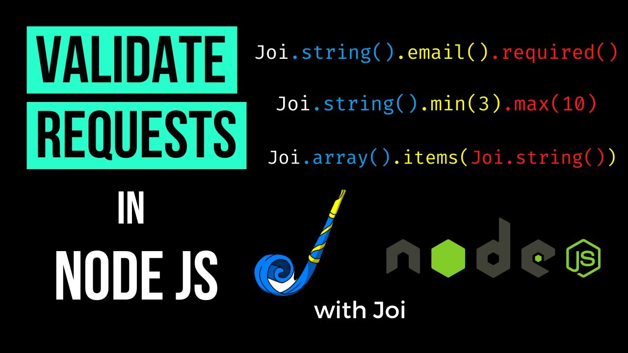 How To Validate Requests In Node Js With Joi Validator Node Js