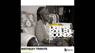 Knight Sa Pres Deeper Soulful Sounds Vol 103 Birthday Tribute To My ...