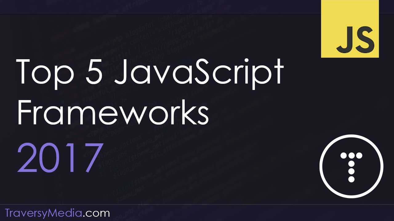 Top 5 Javascript Frameworks 2017 Youtube